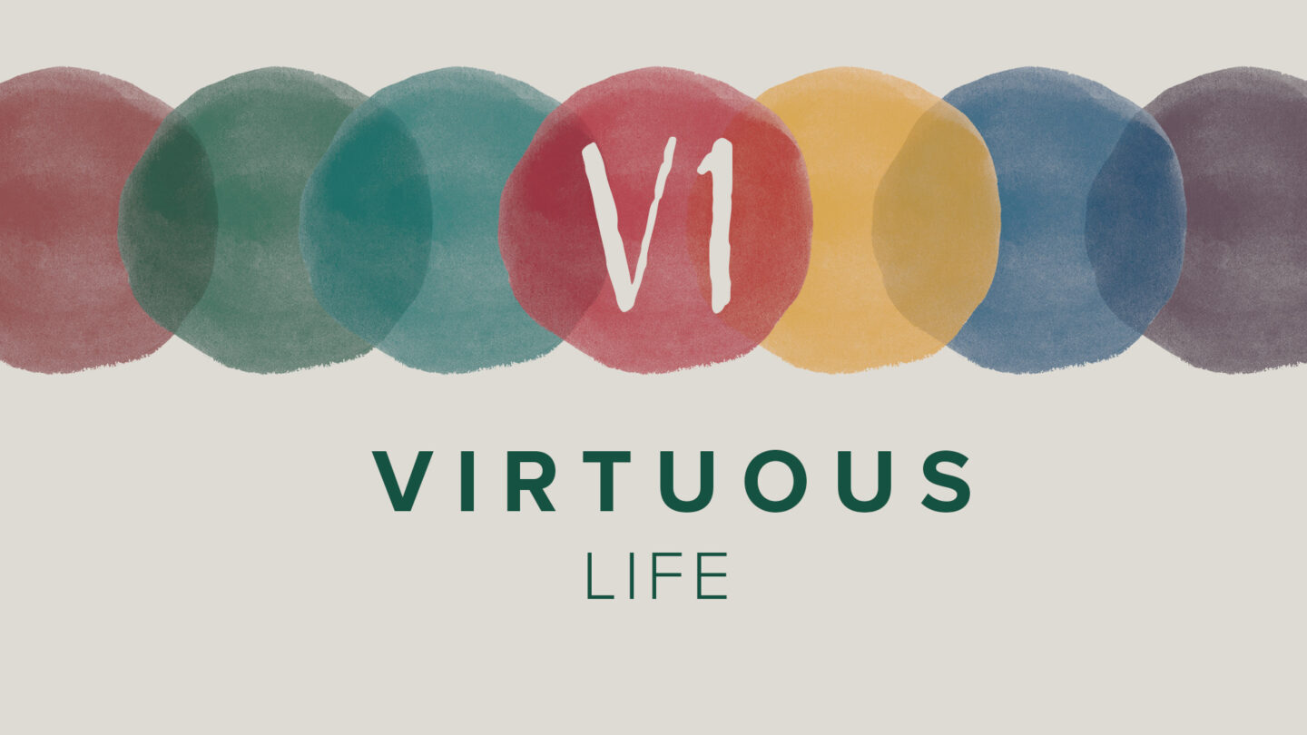 V1 | The Virtuous Life » Openlight Media Plus